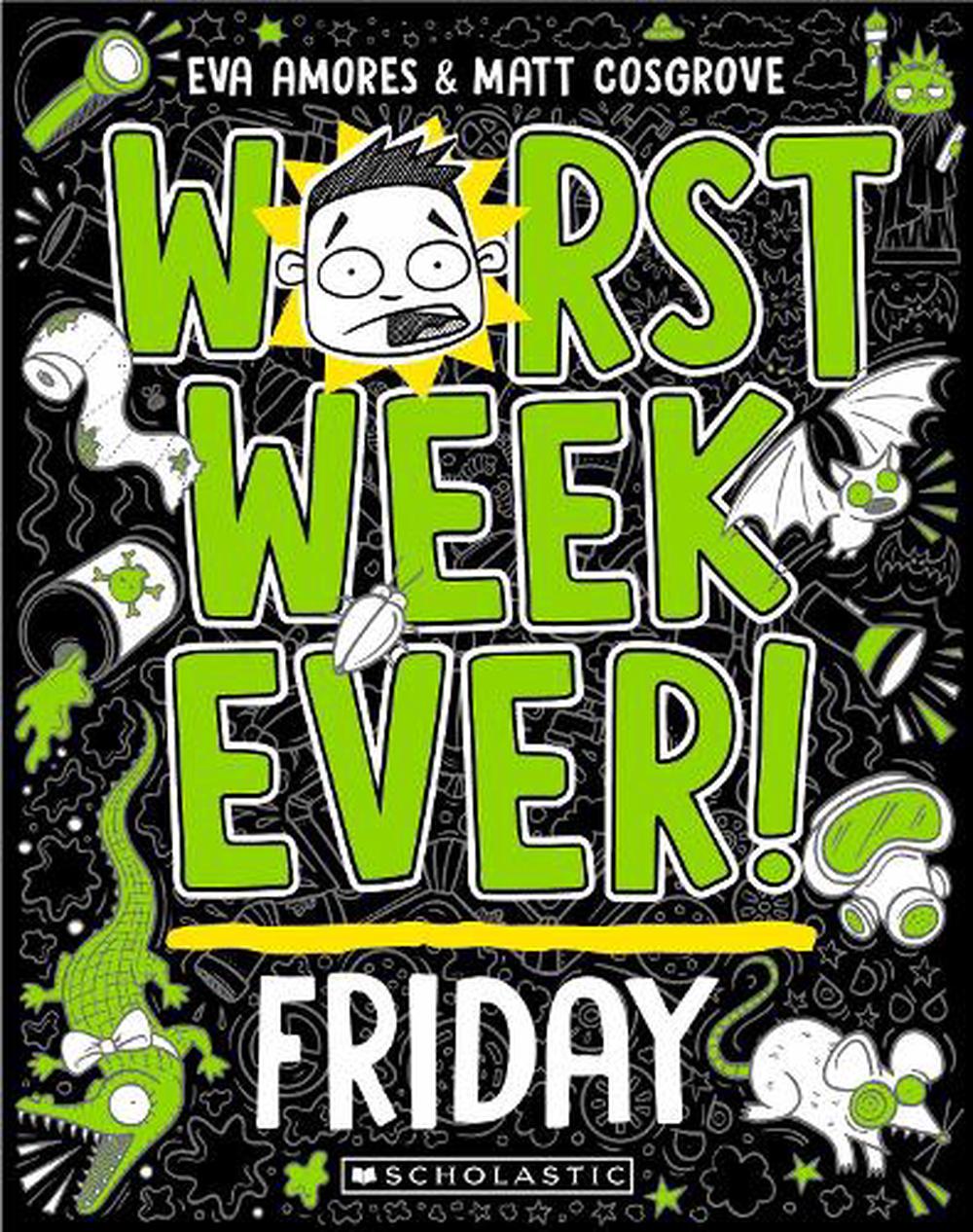 Worst Week Ever! Friday - Scorpio Books