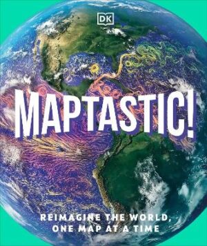 Maptastic!: A Mind-Blowing Map Adventure on Every Page - Scorpio Books